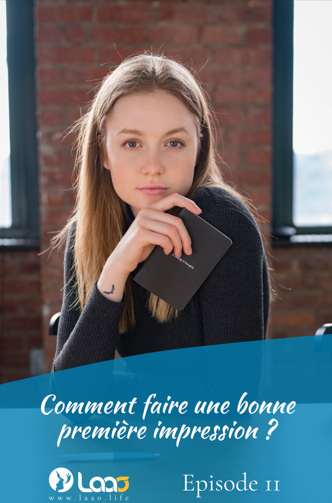 Comment faire une bonne première impression ? - laao.life/blog